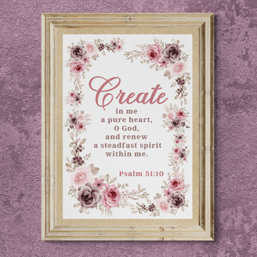 Psalm 51:10 Create in Me a Pure Heart Poster Print Renew a Steadfast S ...