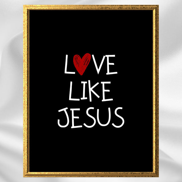Love Like Jesus Black Poster Print Religious Poster Jesus is Love Chil ...